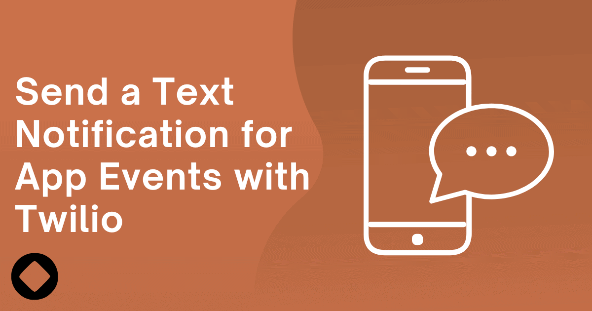 Send A Text Notification For App Events With Twilio Voxel Guide